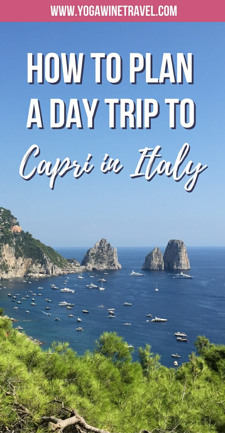 How to Plan a Day Trip to Capri in Italy | Yoga, Wine & Travel