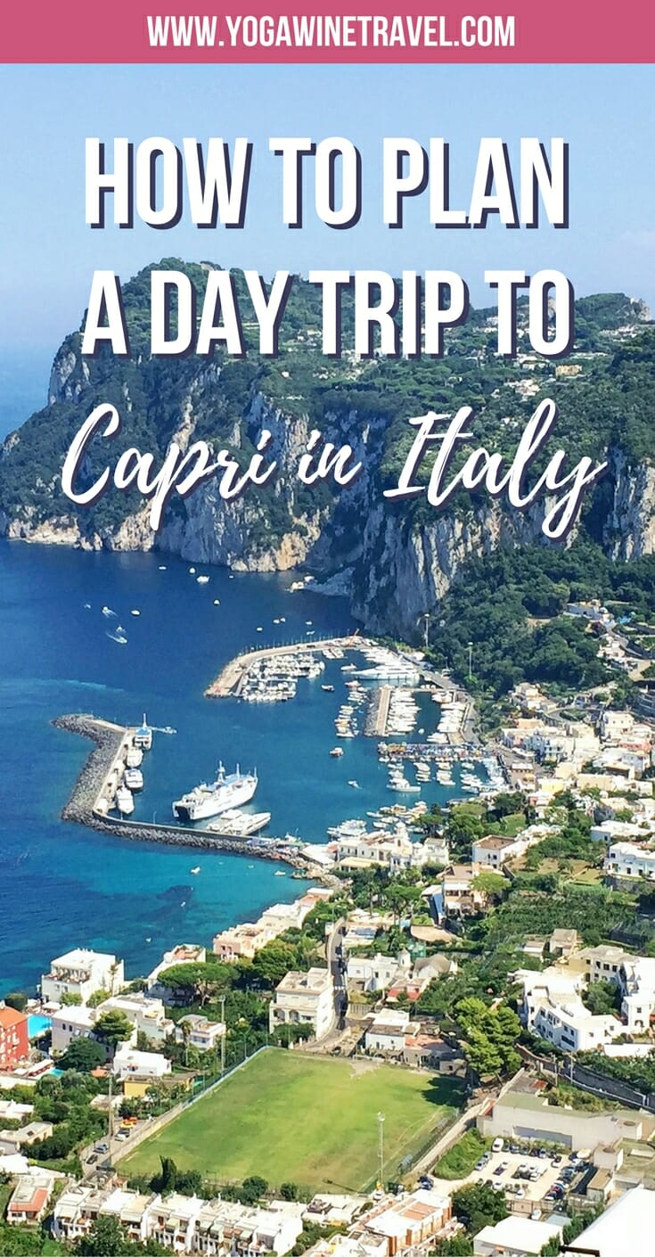 How to Plan a Day Trip to Capri in Italy | Yoga, Wine & Travel