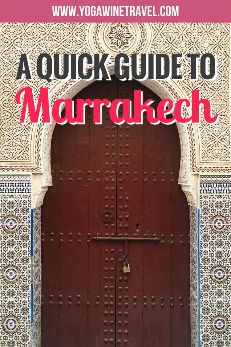 A Quick Travel Guide to Marrakech: Seven Days of Sunrise, Sunset and ...