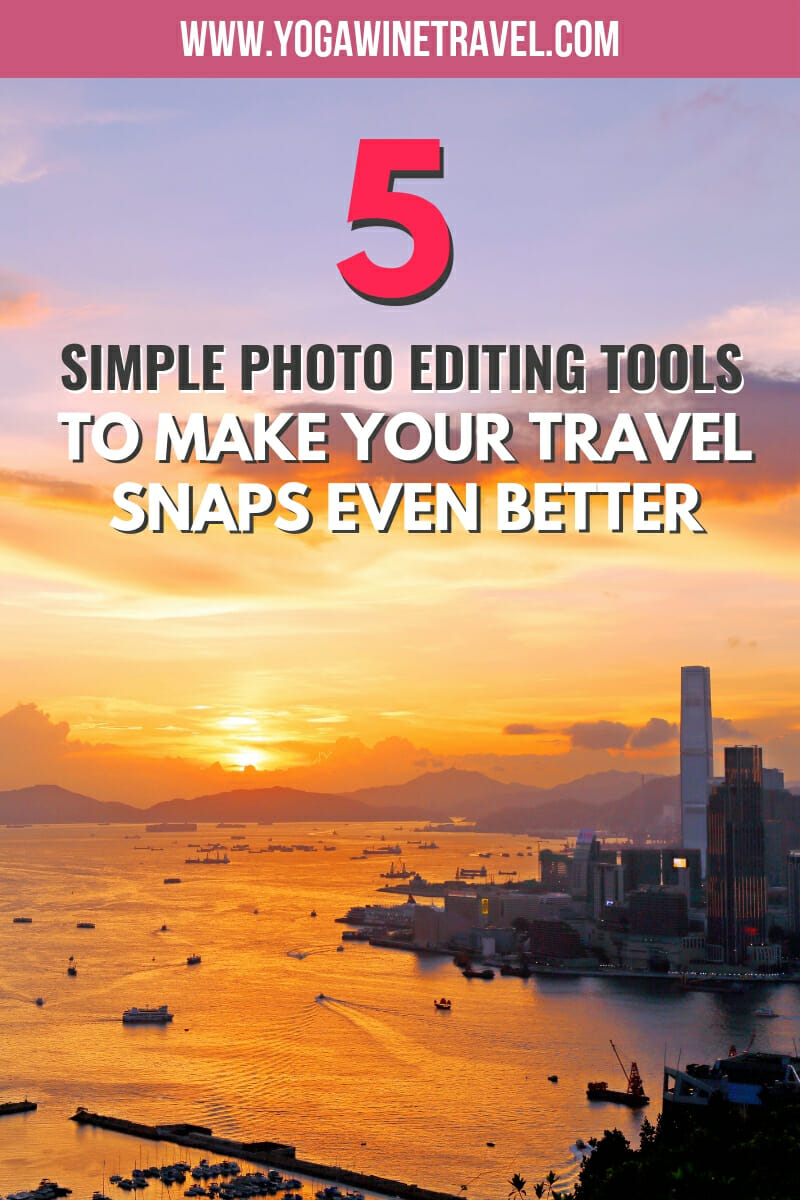 5 Simple Photo Editing Tools to Take Your Travel Photography to the ...