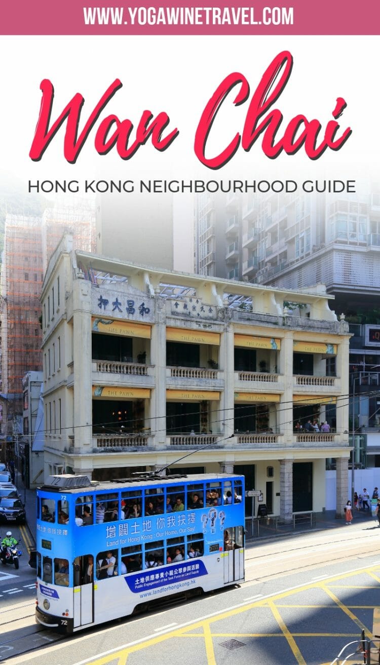 Wan Chai Neighbourhood Guide: Where to Eat, Drink, Stay and Play | Yoga ...