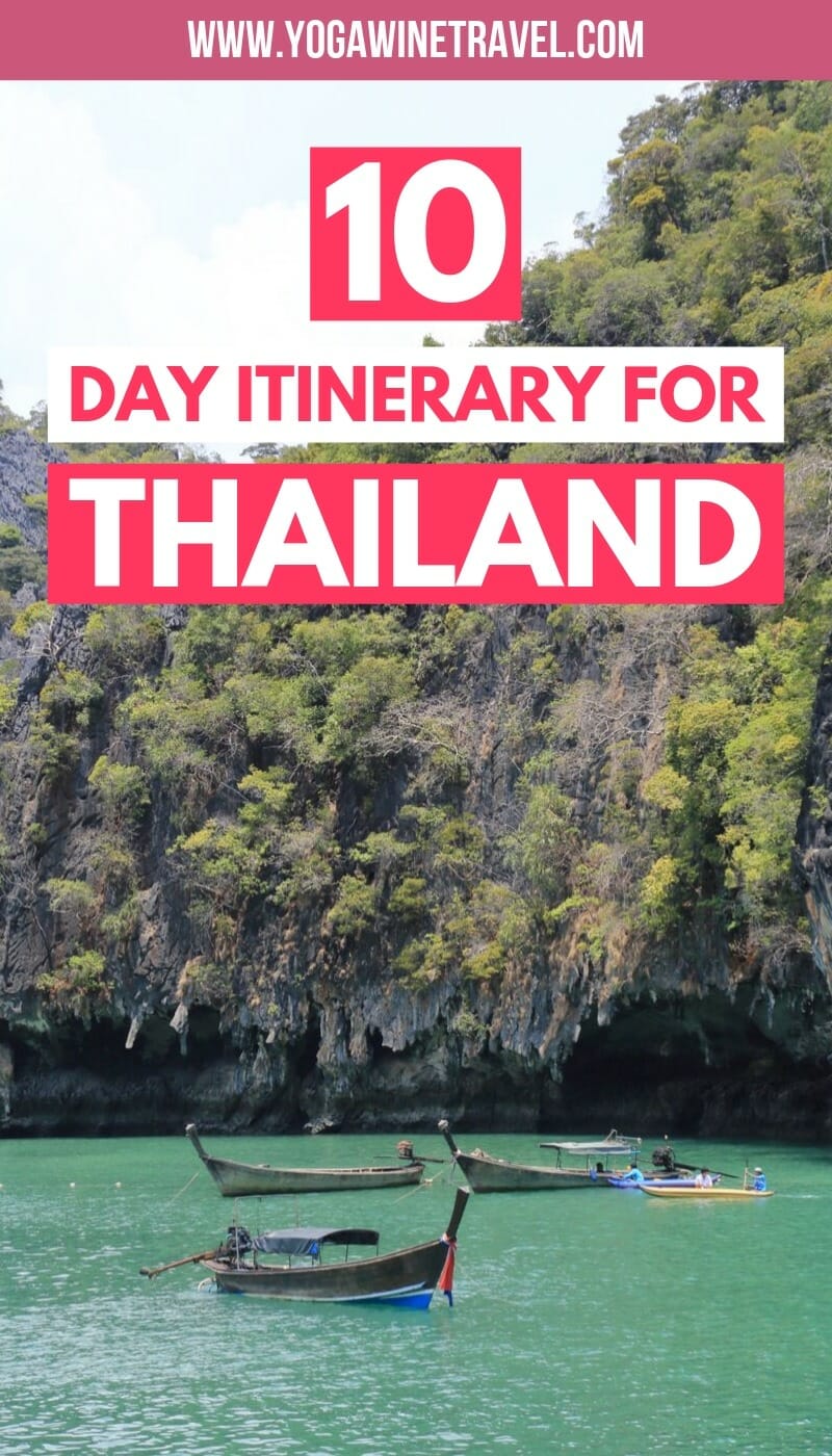 10 Day Thailand Itinerary for First Time Visitors (Beyond the Beaches) | Yoga, Wine & Travel
